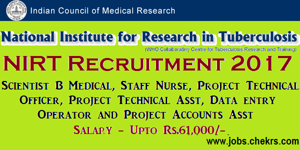 NIRT Chennai Recruitment 2017, Apply for staff nurse, Technician Vacancies