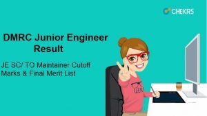 DMRC Junior Engineer Result 2024 - JE SC/ TO Maintainer Cutoff Marks