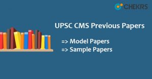 UPSC CMS Previous Year Question Papers - Model/ Sample Paper with Answer