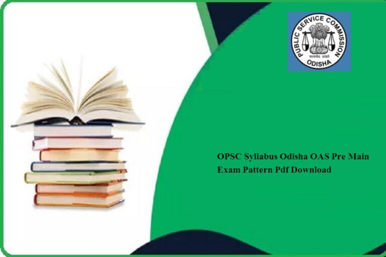 OPSC Syllabus 2024- Odisha OAS Pre Main Exam Pattern Pdf Download